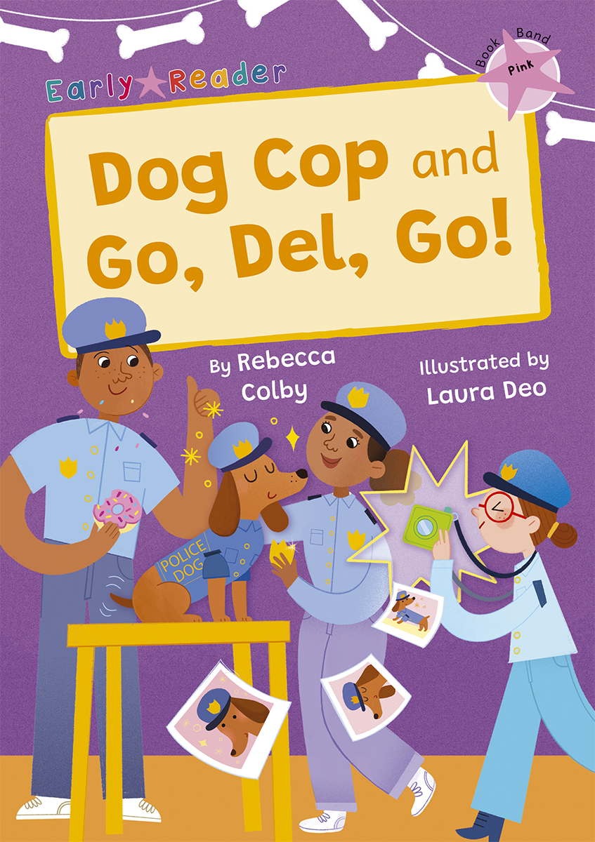 Dog Cop and Go, Del, Go! - Shop Maverick Publishing